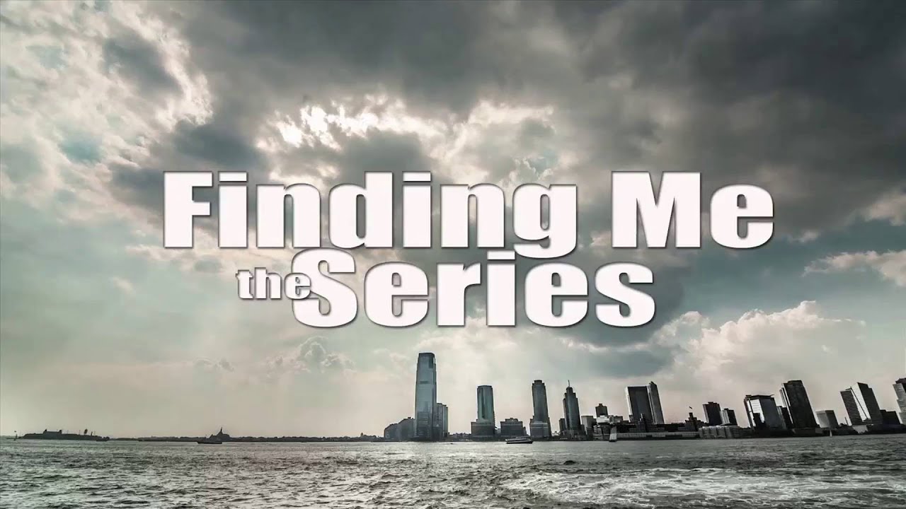 Finding Me the Series Intro - YouTube
