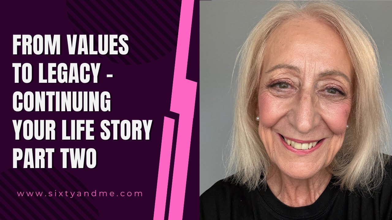 From Values to Legacy - Continuing Your Life Story - Part Two - YouTube