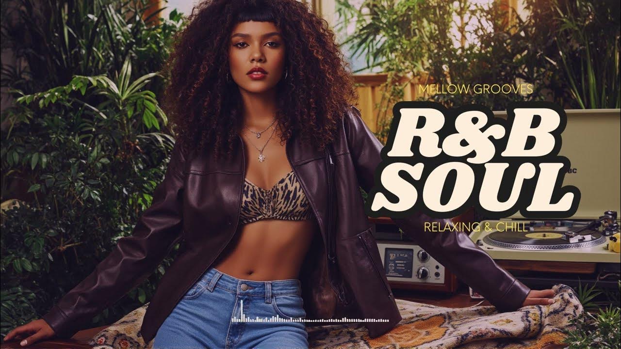 Soul/R&B Smooth Music Song Playlist ~ Neo Soul Jazz Music - YouTube