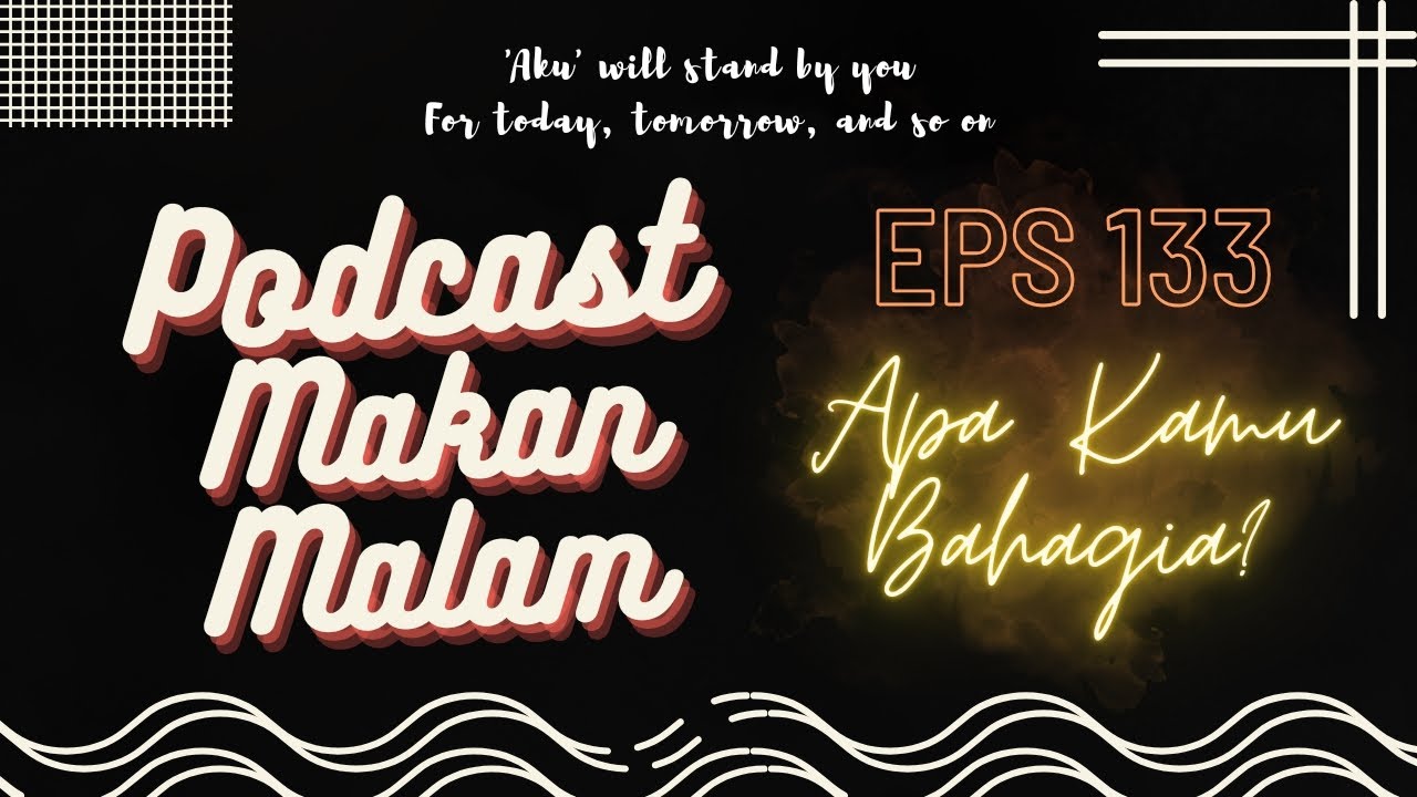 [Episode 133] Apa Kamu Bahagia? - YouTube