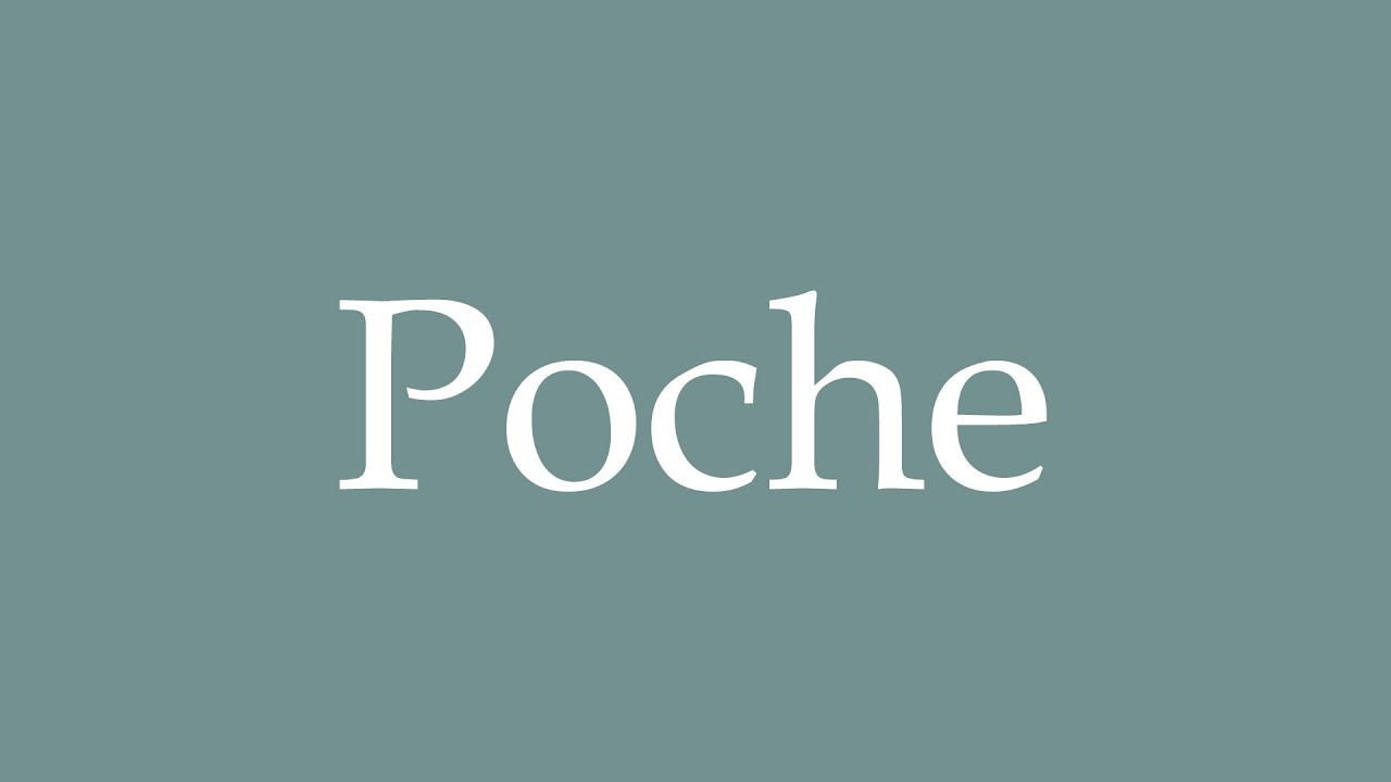 How to Pronounce ''Poche'' Correctly in French - YouTube