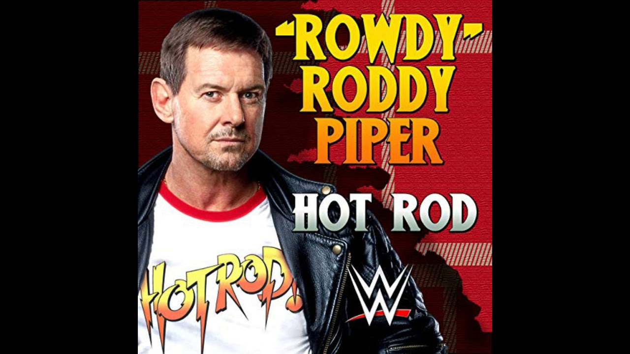 WWE "Rowdy" Roddy Piper Theme "Hot Rod" (HD - HQ) - YouTube