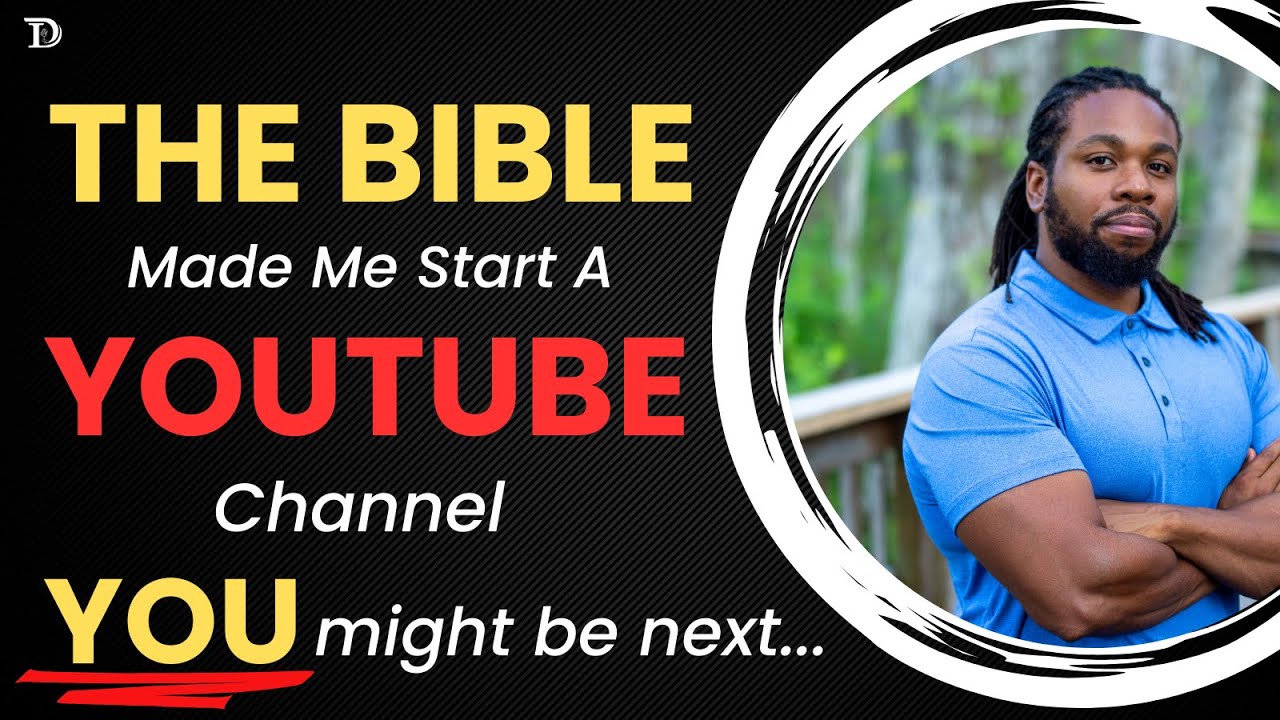 The Bible Made Me Start A YouTube Channel - YouTube