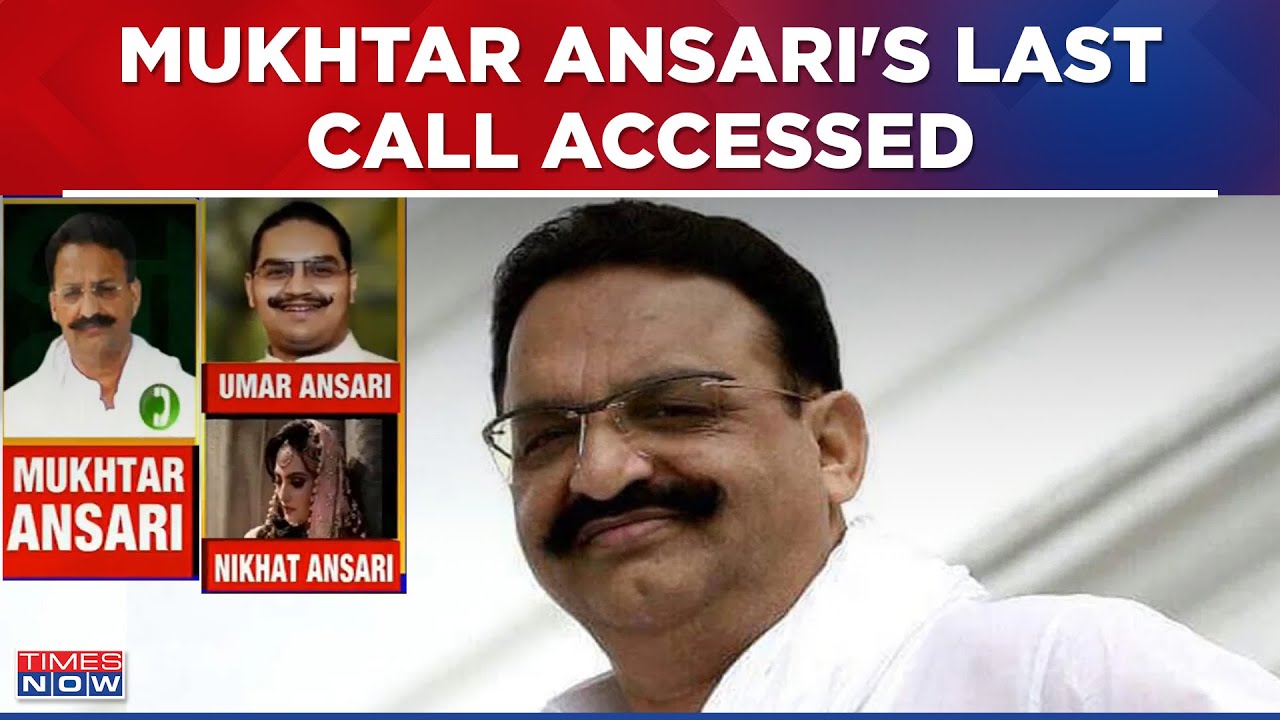 Mukhtar Ansari's Last Call Before Death With Family, This Is What He ...