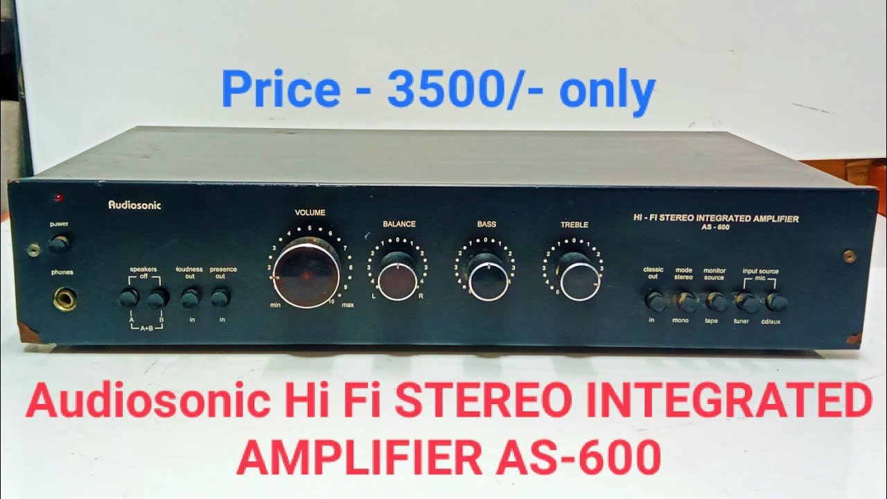 Audiosonic HI-Fi STEREO INTEGRATED AMPLIFIER Price - 3500/- Only ...