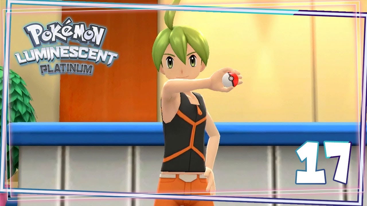 Pokémon Luminescent Platinum SWITCH #17 - CONOCEMOS A UN ALTO MANDO ...