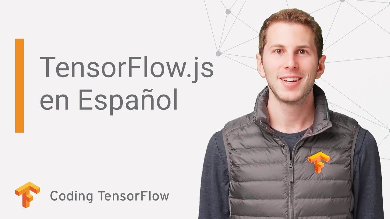 Coding Tensorflow En Español Episodio 1 Youtube