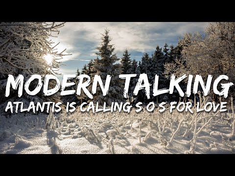 Modern Talking - Atlantis Is Calling S O S  for Love (Lyrics)