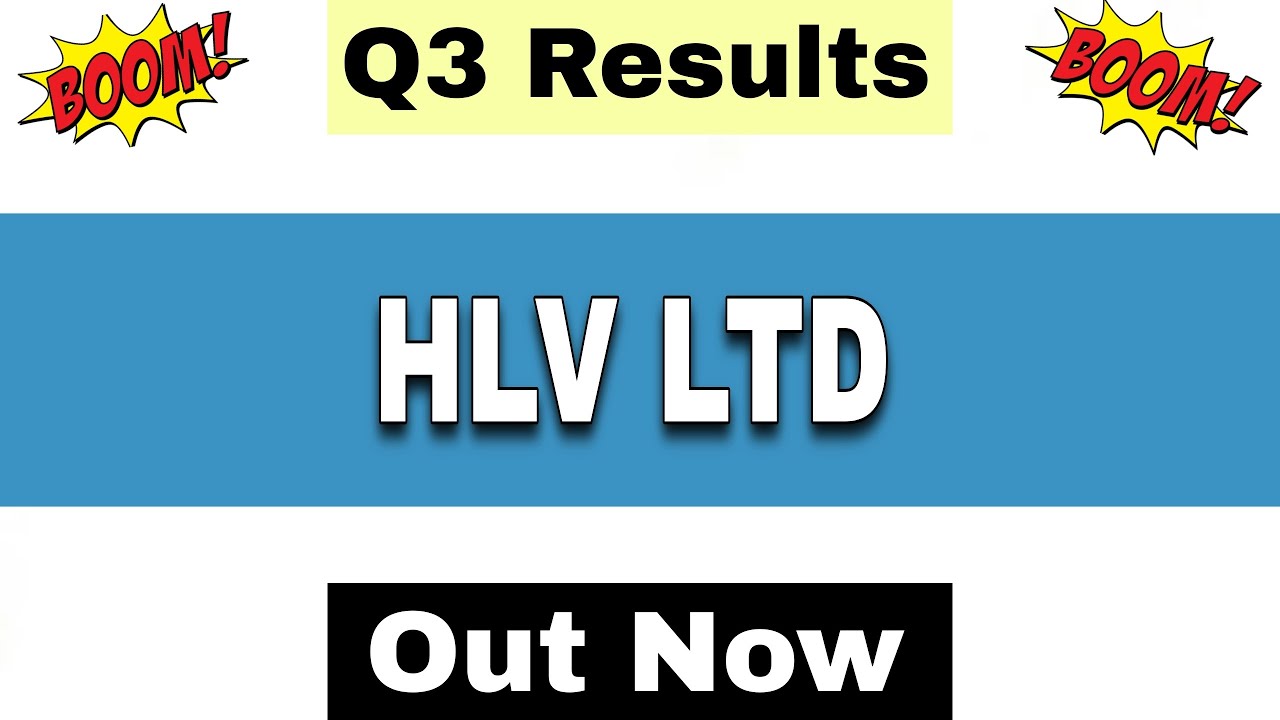 HLV Ltd Q3 Results 2026 | HLV Results Today | HLV Share Latest News ...