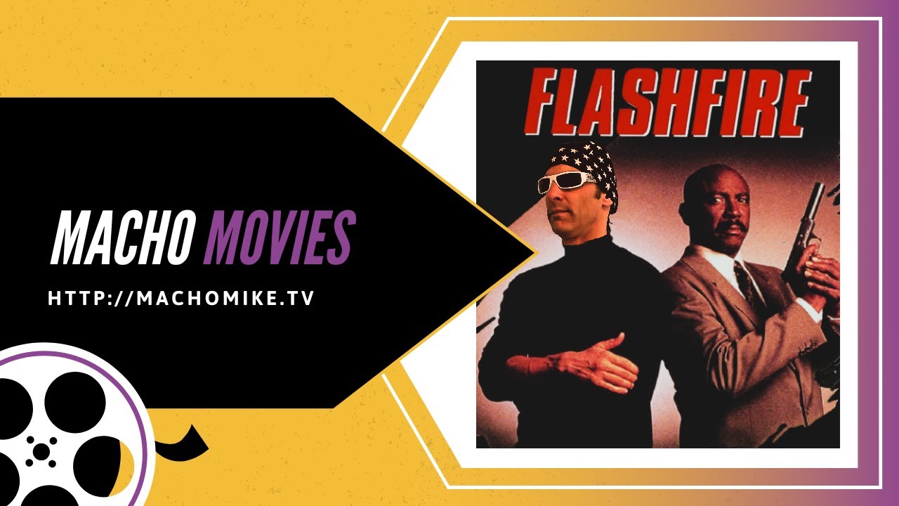 MACHO MOVIES: Flashfire - YouTube
