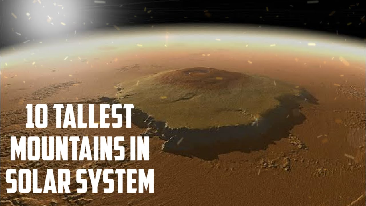 Top 10 Tallest Mountains In The Solar System YouTube top-10-tallest-mountains-in-the-solar-system-youtube