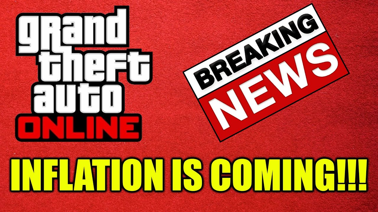 GTA ONLINE BREAKING NEWS IS HIT WITH INFLATION!! - YouTube