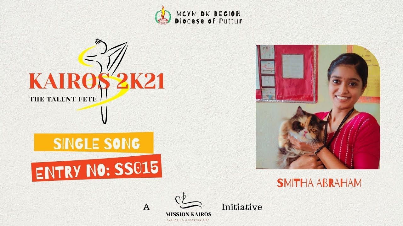 Entry No: SS015 | Smitha Abraham | Single Song | Kairos 2k21 | MCYM DK ...