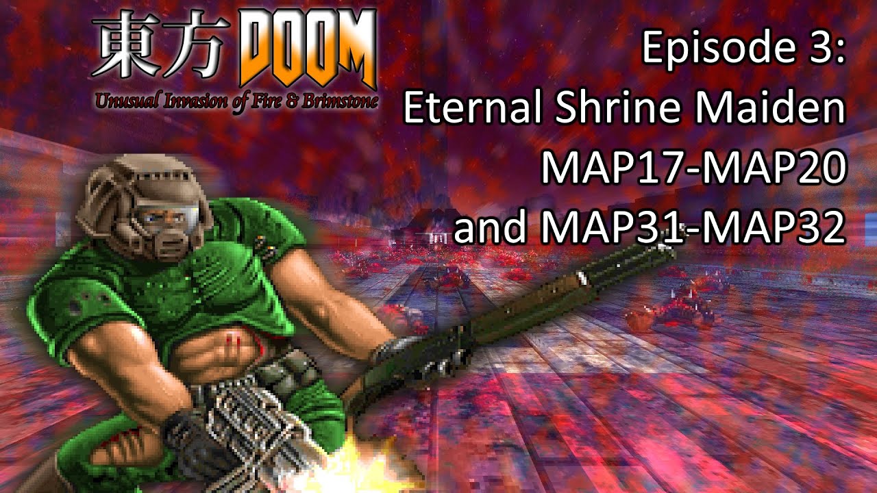 Touhou Doom - Episode 3: Eternal Shrine Maiden (Normal, with MAP31 ...
