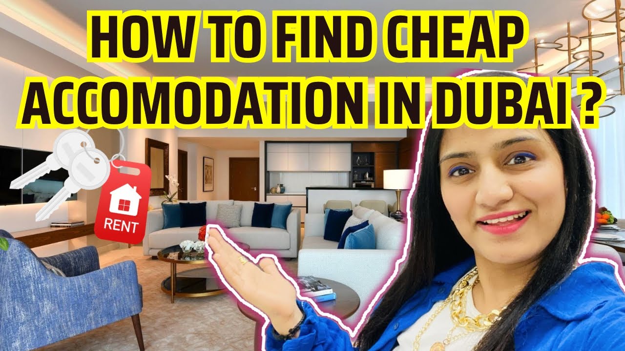 How To Find Cheap Accomodation In Dubai| Cost of Living in Dubai |Cheap ...