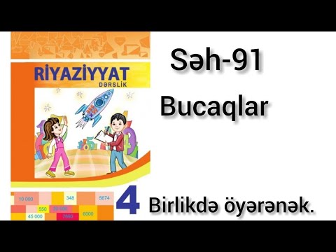 4-cü sinif riyaziyyat səhifə 91. Bucaqlar