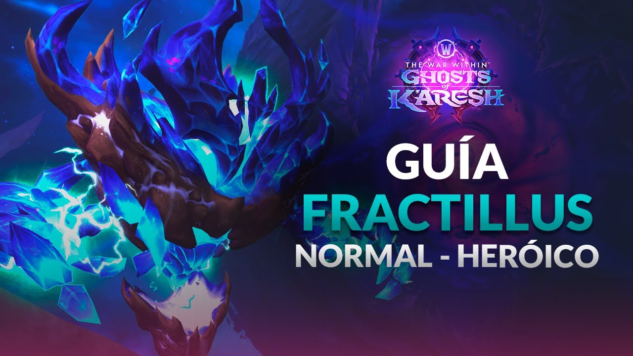 [GUÍA] FRACTILLUS Normal - Heroico en Forja de maná omega | The War ...