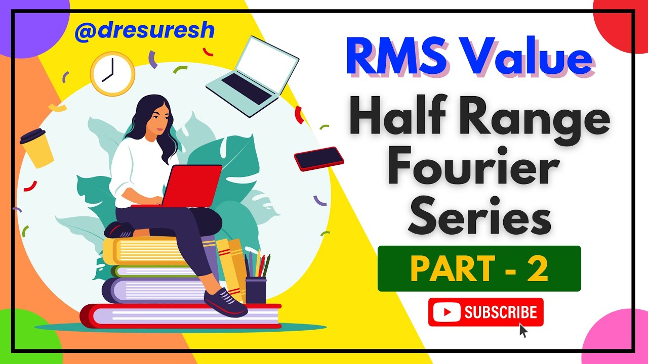 11. Half Range Fourier Series Problems and RMS Value - Part 2 - YouTube