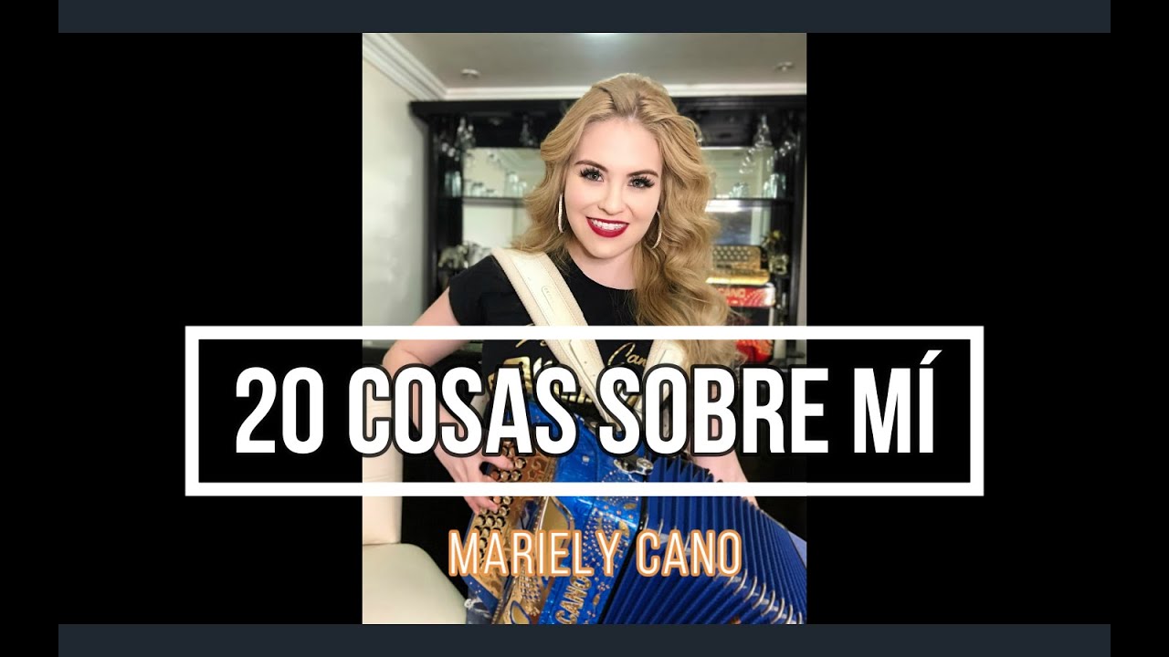 20 COSAS SOBRE MÍ - MARIELY CANO (ACORDEONISTA) - YouTube