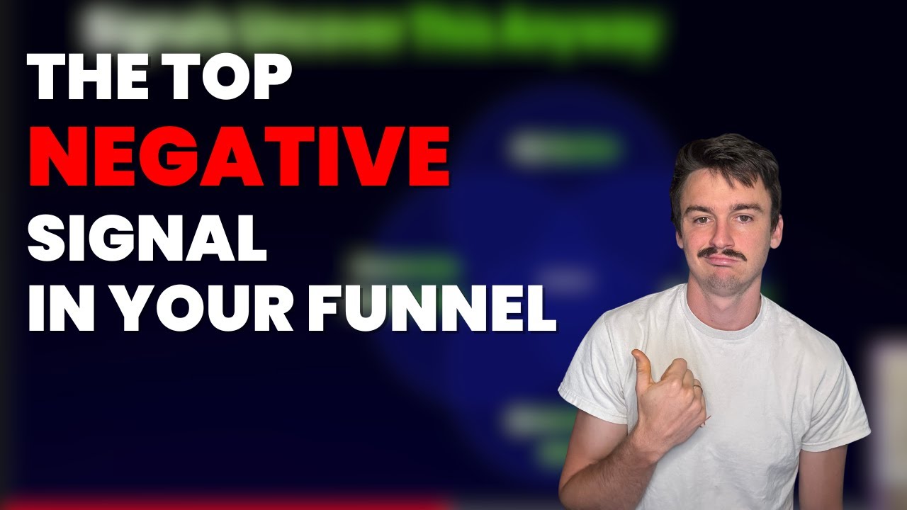 The Top Negative Signal in Your Funnel - YouTube