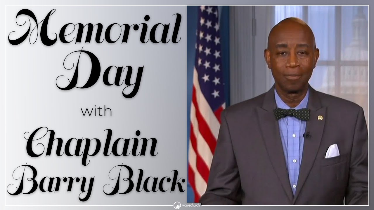 Memorial Day - Chaplain Barry Black - YouTube