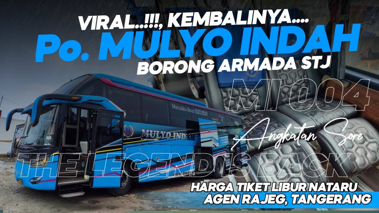 YANG LAGI VIRAL, KEMBALINYA PO. MULYO INDAH || AGEN RAJEG TANGERANG # ...