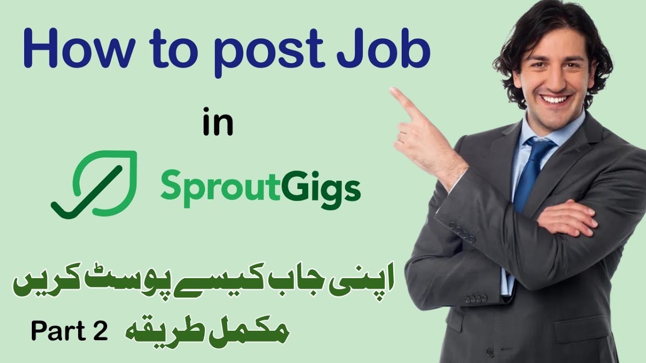 How to Post Job in Sproutgigs | Part 2 | How to become a Sproutgigs ...