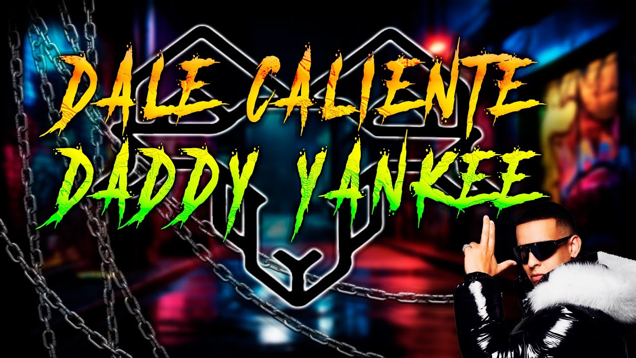 🔥 DALE CALIENTE DADDY YANKEE | | PERCIAL DJ 🔥 - YouTube