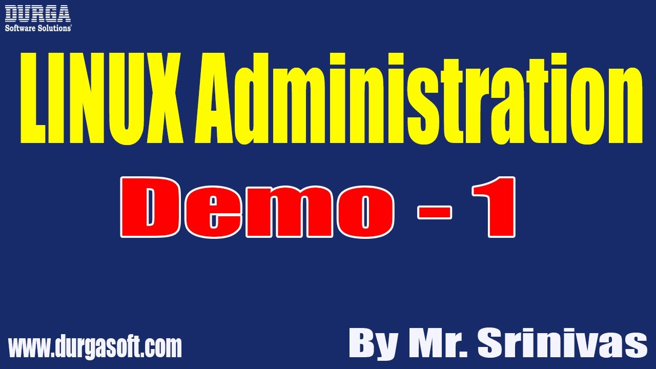 LINUX Administration tutorials || Demo - 1 || by Mr. Srinivas On 27-05 ...