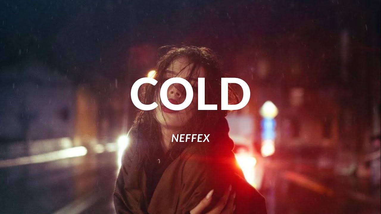 NEFFEX - Cold ( Lyrics ) - YouTube