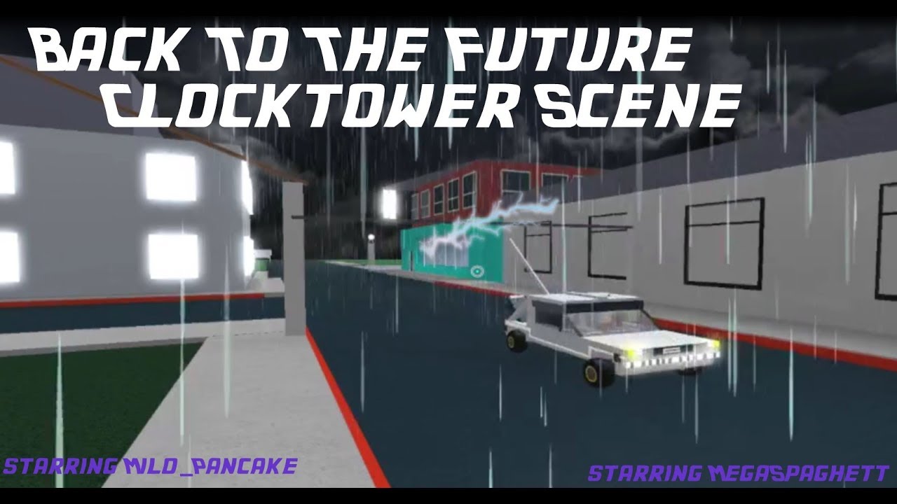 Back To The Future Clocktower Scene - ROBLOX Edition! - YouTube