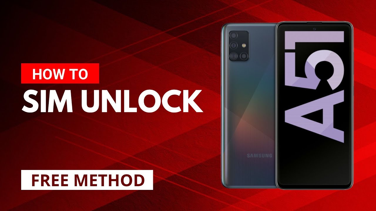 Samsung Galaxy A51 Unlock SIM Carrier Samsung A51 Unlock - YouTube
