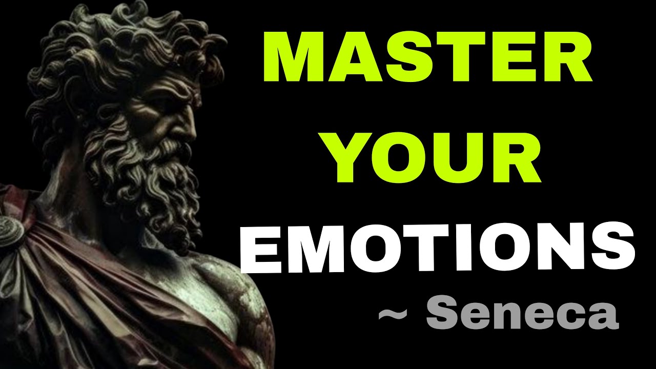 CONTROL YOUR EMOTIONS LIKE A STOIC: 8 LIFE-CHANGING RULES (Seneca’s ...