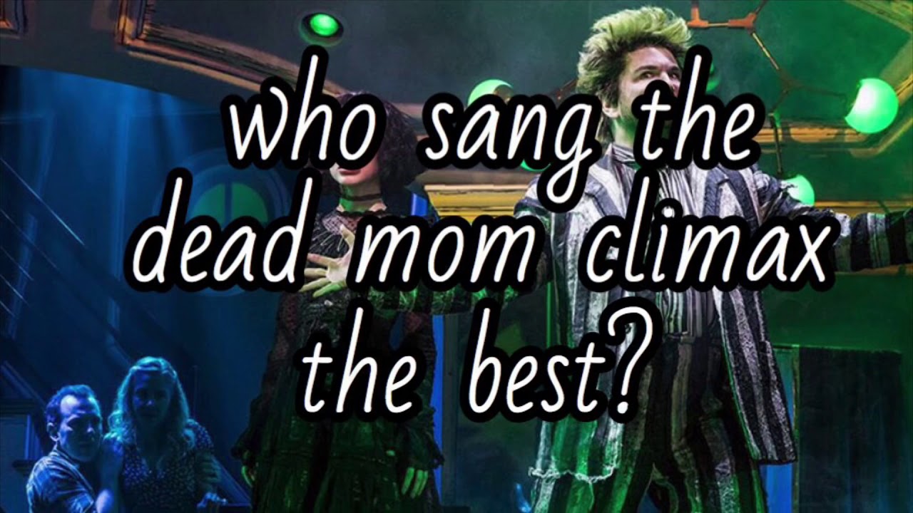 Who sang the “Dead Mom” climax the best? - YouTube