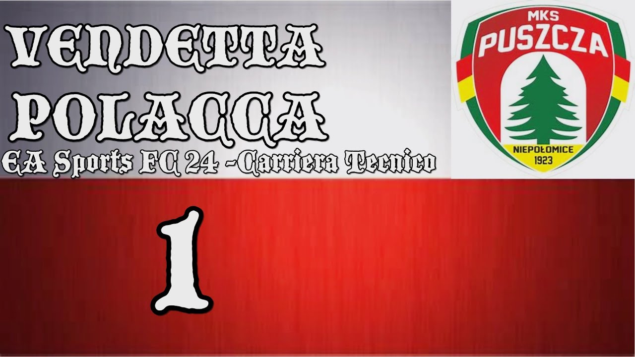 RIPARTIAMO - VENDETTA POLACCA(EA Sports FC 24 - Carriera Tecnico) #1 ...
