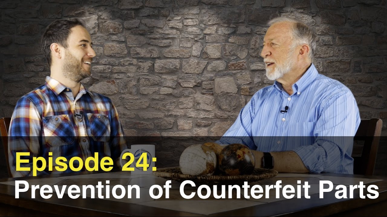 Episode 24: Prevention of Counterfeit Parts - YouTube