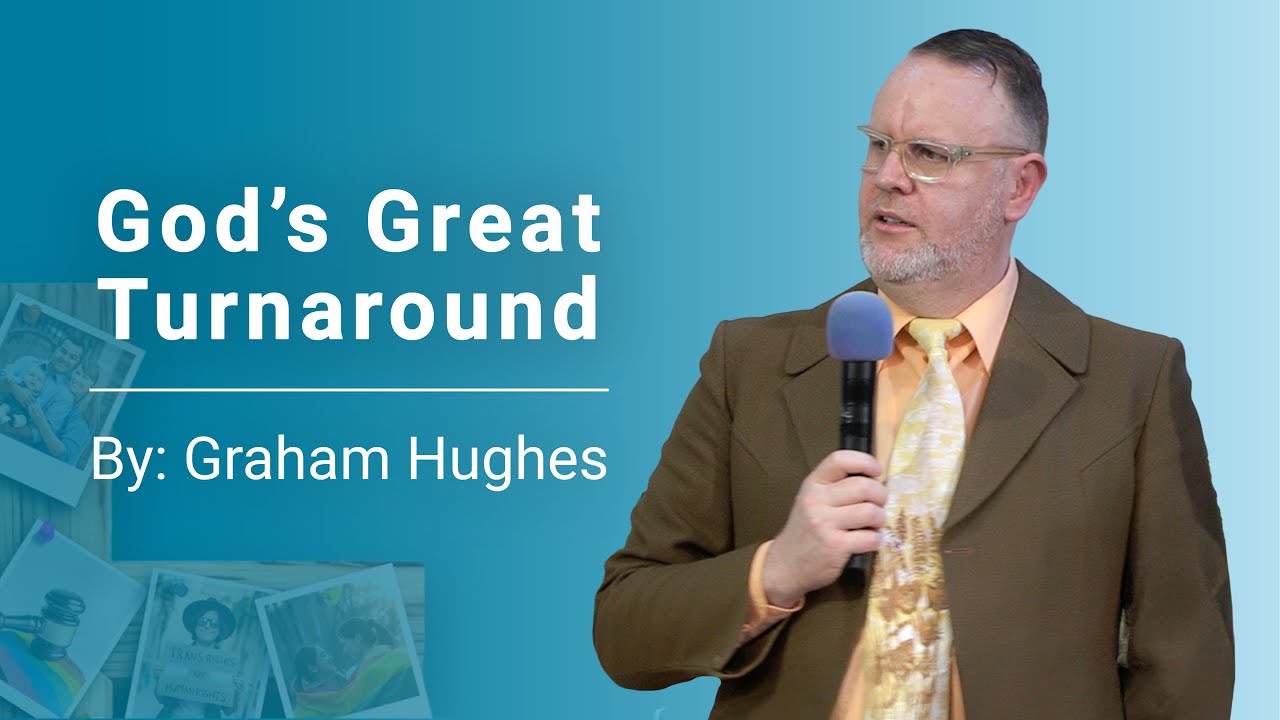God's Great Turnaround | Graham Hughes | Jesus and Wholistic Sexuality ...