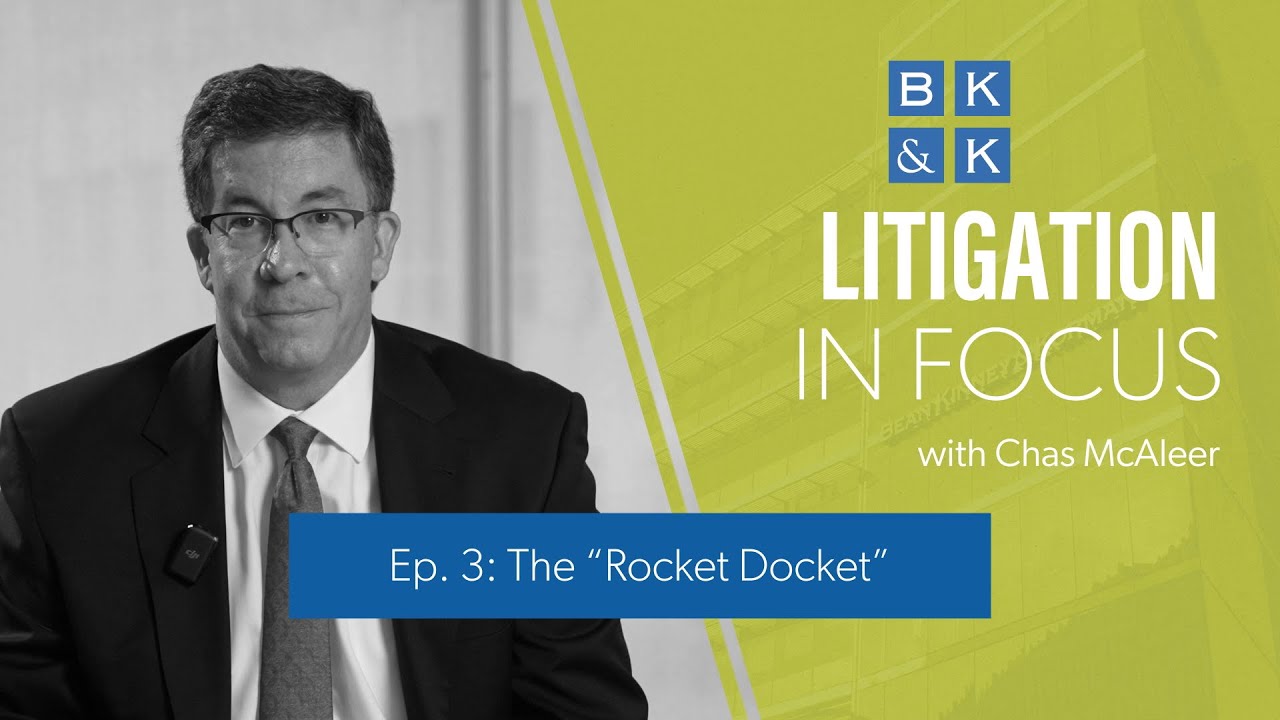 Litigation In Focus -- Episode 3: The "Rocket Docket" - YouTube
