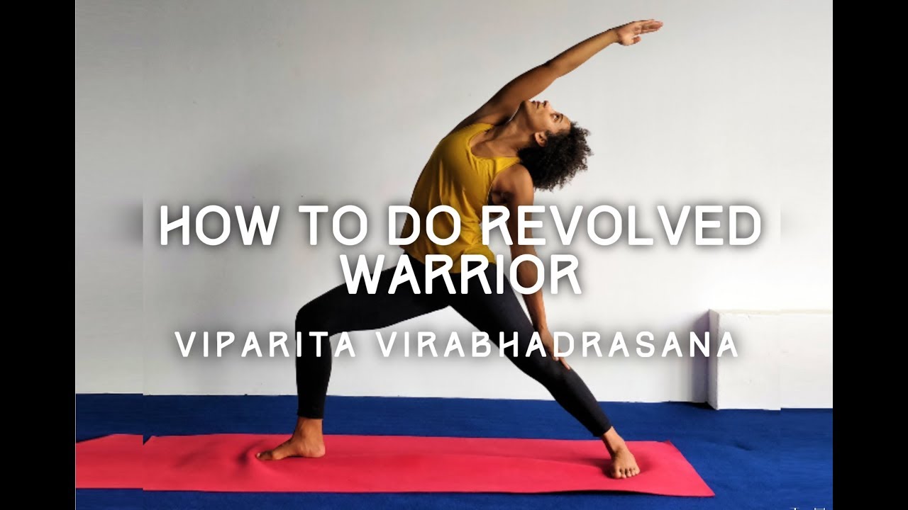 How to do the Revolved Warrior, Viparita Virabhadrasana - YouTube