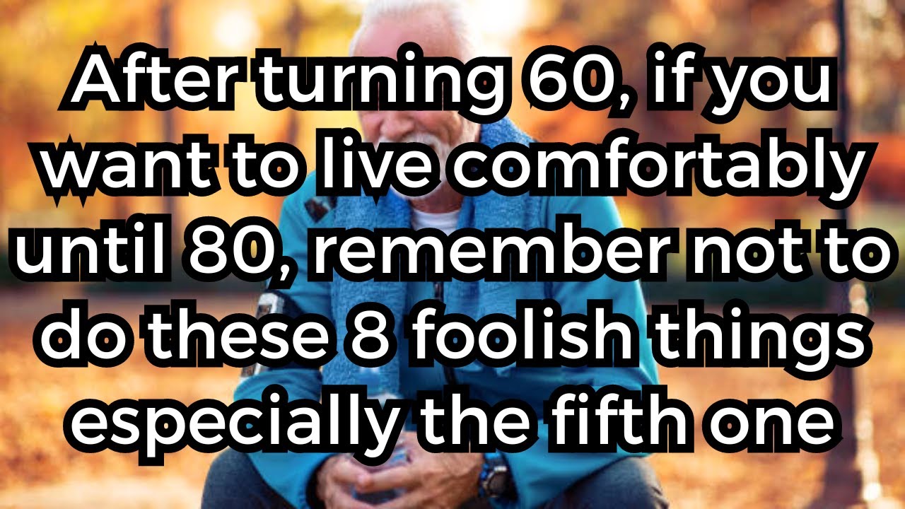 8 Things to Avoid After Turning 65 Essential Tip - YouTube