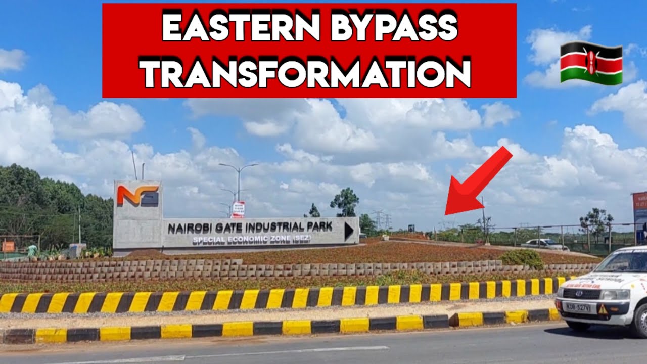 How Eastern Bypass is Transforming Nairobi:Massive Transformation in ...