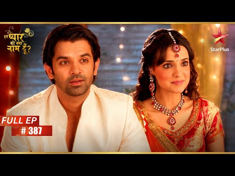 Arnav's Sweet Surprise for Aarav | Full Ep. 387 | Iss Pyar Ko Kya Naam Doon?