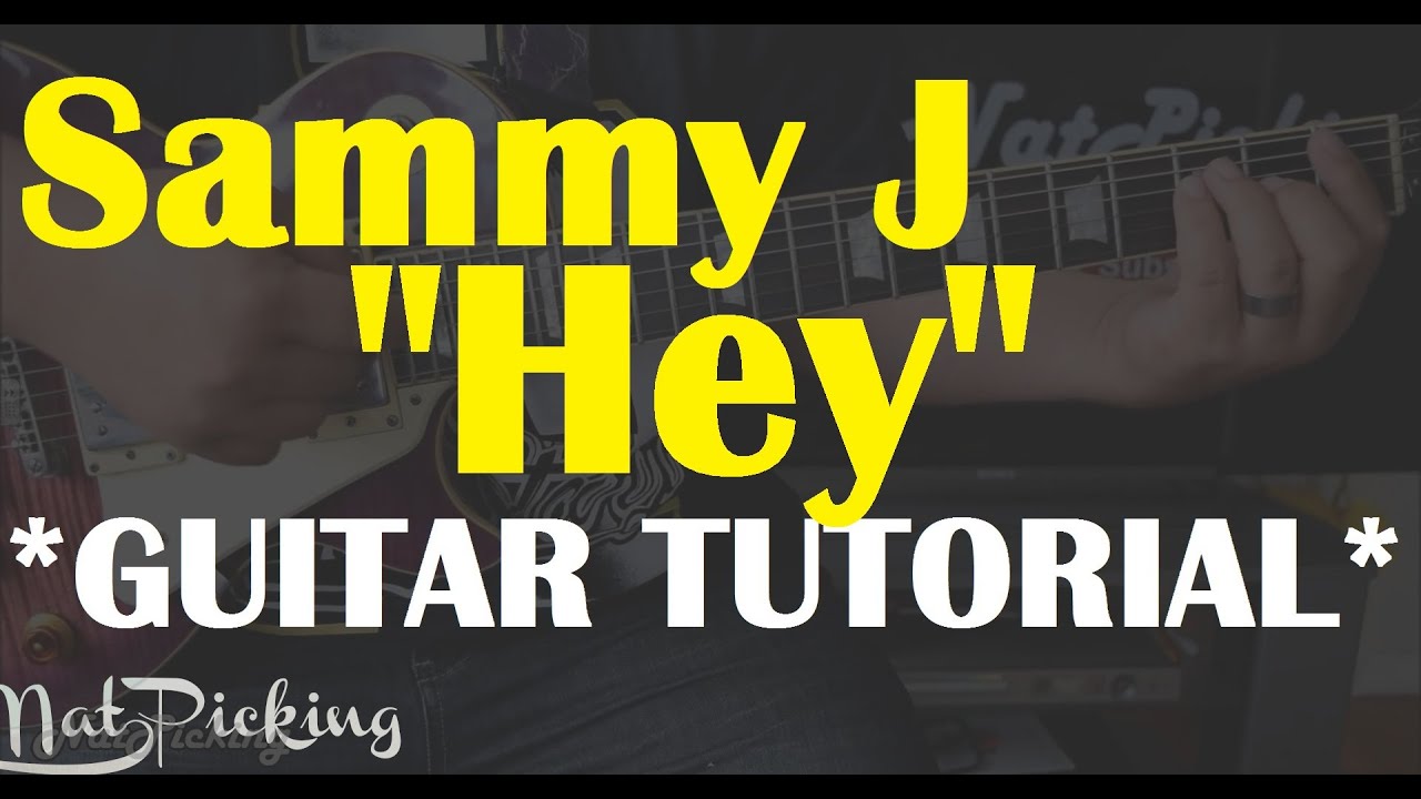 Sammy J - Hey *GUITAR TUTORIAL* - YouTube