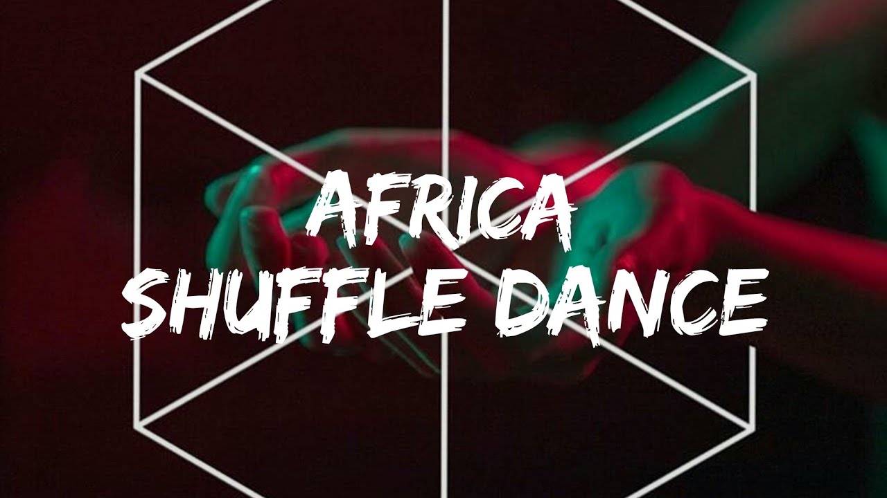 África-Shuffle Dance♪ - YouTube
