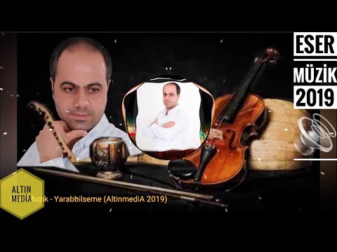Eser Müzik ♫ Yarabbilseme (AltınmediA 2019)