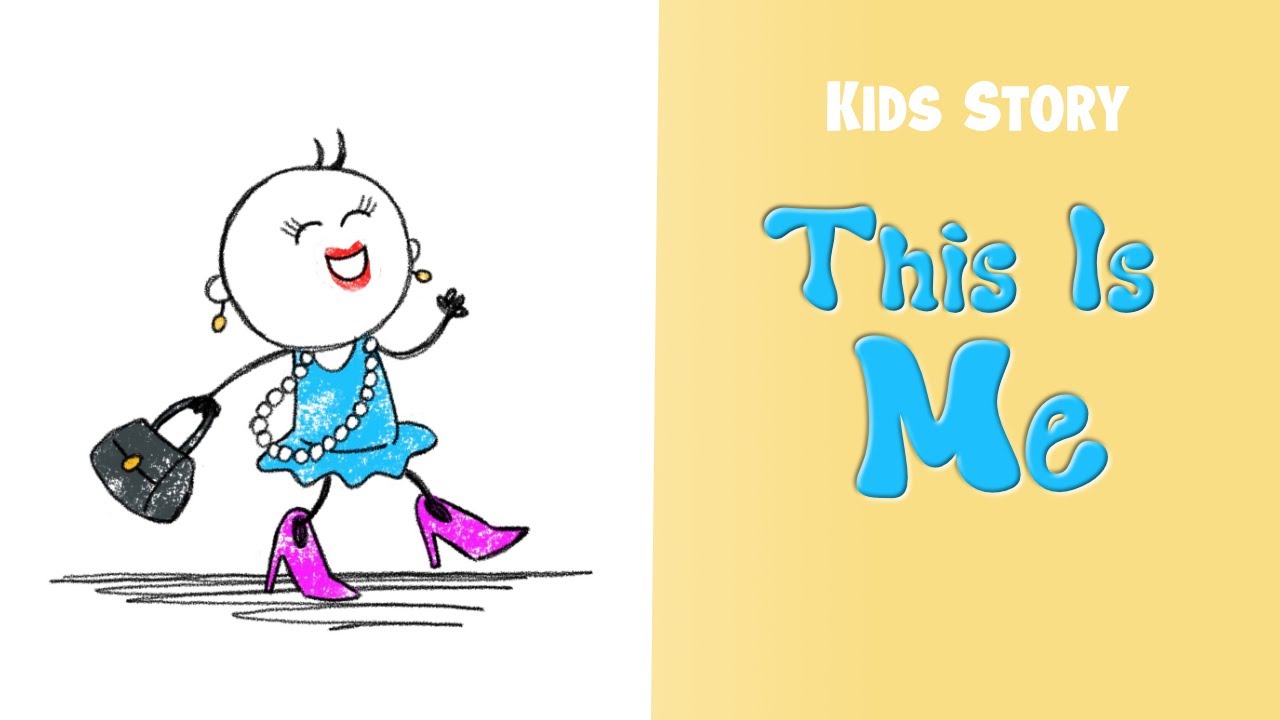 👠 This is Me | Proud Story for Kids - YouTube