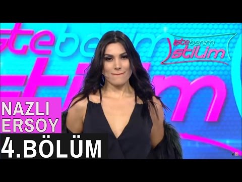 Nazlı Ersoy – İşte Benim Stilim 7. Sezon 4. Bölüm