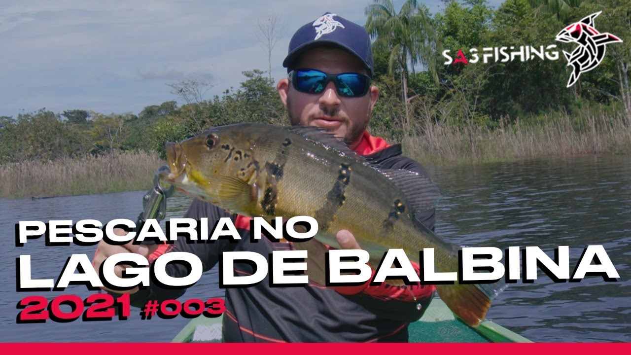 LAGO DE BALBINA #003 | AMAZONIA 2021 | SA3FISHING - YouTube