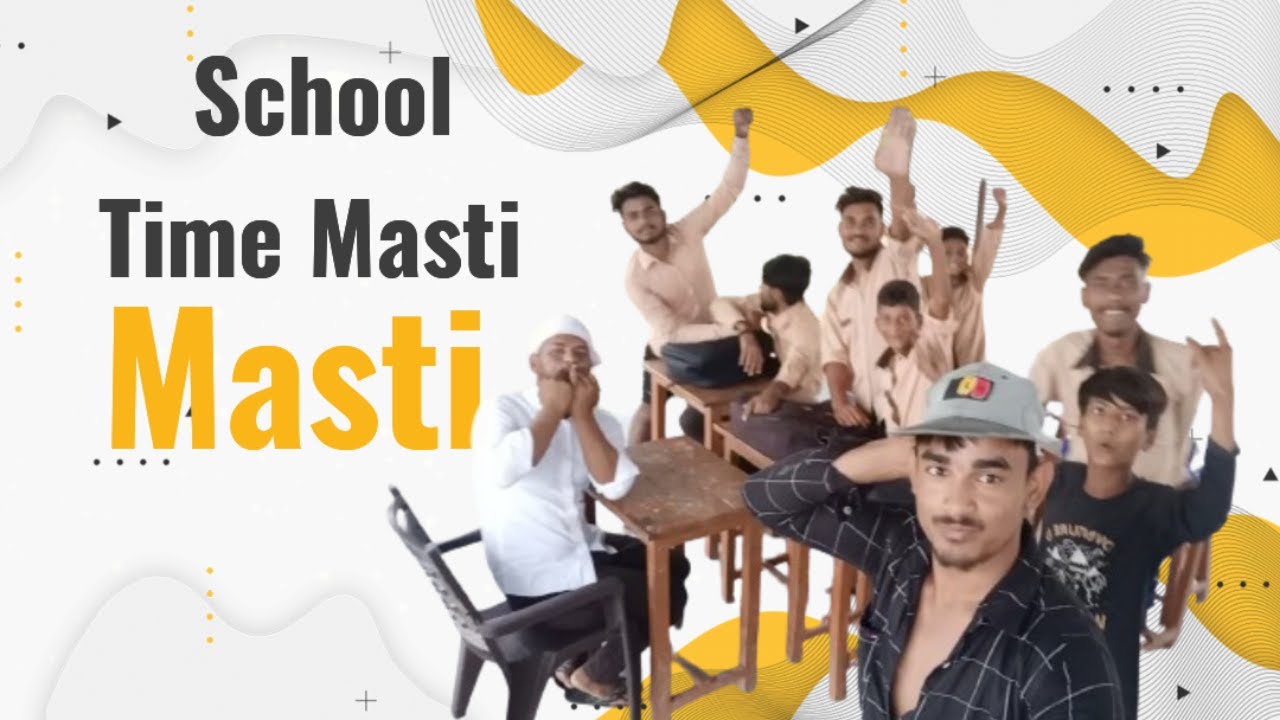 School Time Masti 😁😄😃😀 - YouTube