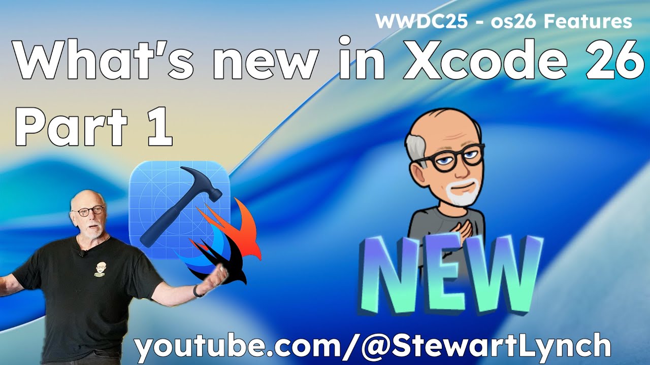 What's New in Xcode 26 Part 1 - YouTube